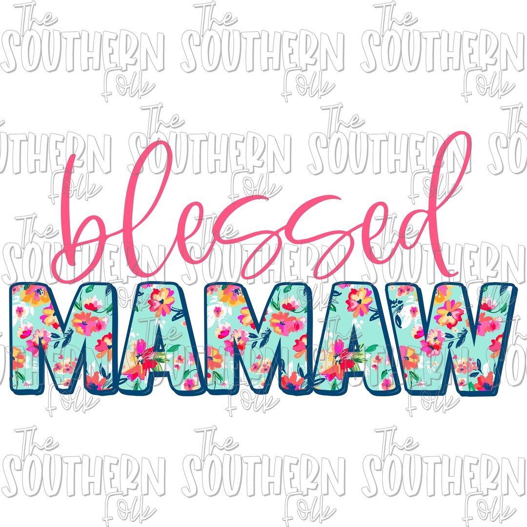 Floral Blessed Mamaw PNG File, Sublimation Design, Digital Download, Sublimation Designs ...
