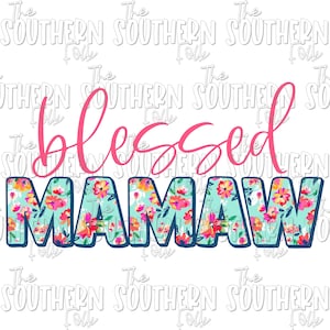Floral Blessed Mamaw PNG File Sublimation Design Digital - Etsy