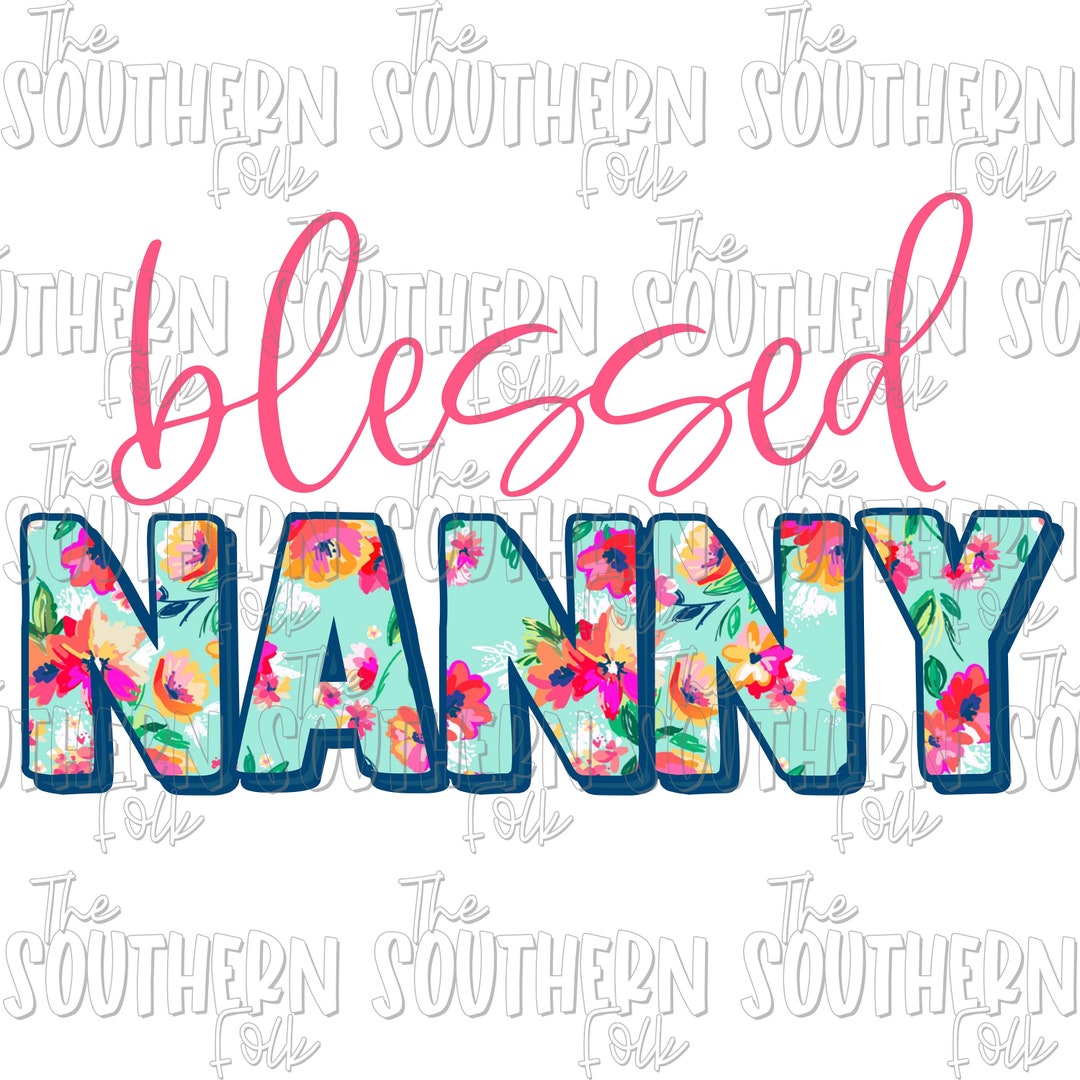 Floral Blessed Nanny PNG File, Sublimation Design, Digital Download ...