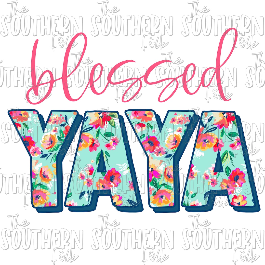 Floral Blessed Yaya PNG File, Sublimation Design, Digital Download ...