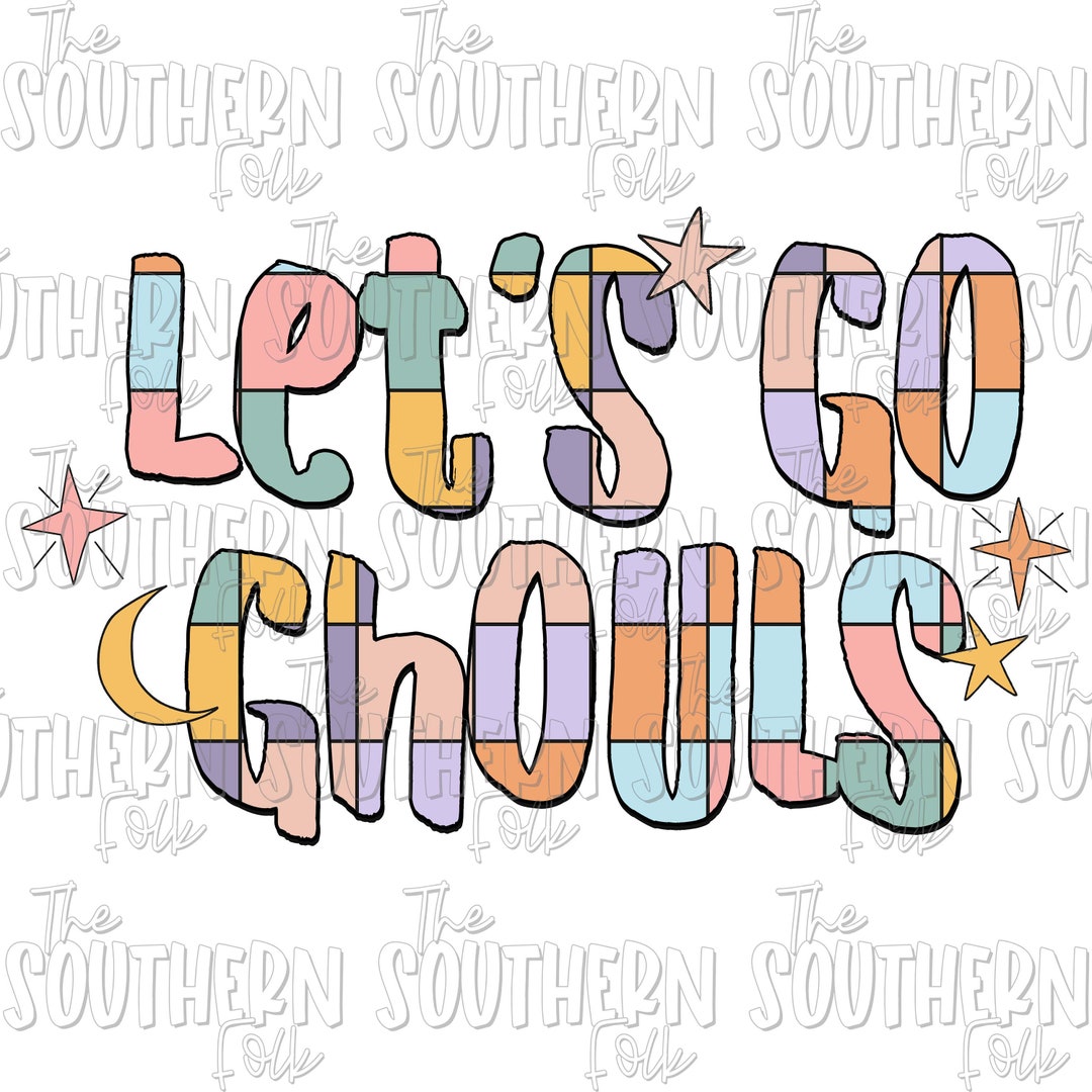 Let's Go Ghouls Png File, Sublimation Design, Digital Download ...