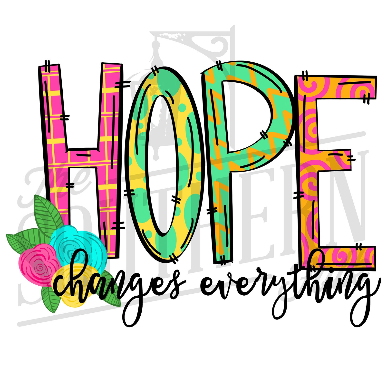 Hope Changes Everything PNG File, Sublimation Design, Digital Download ...