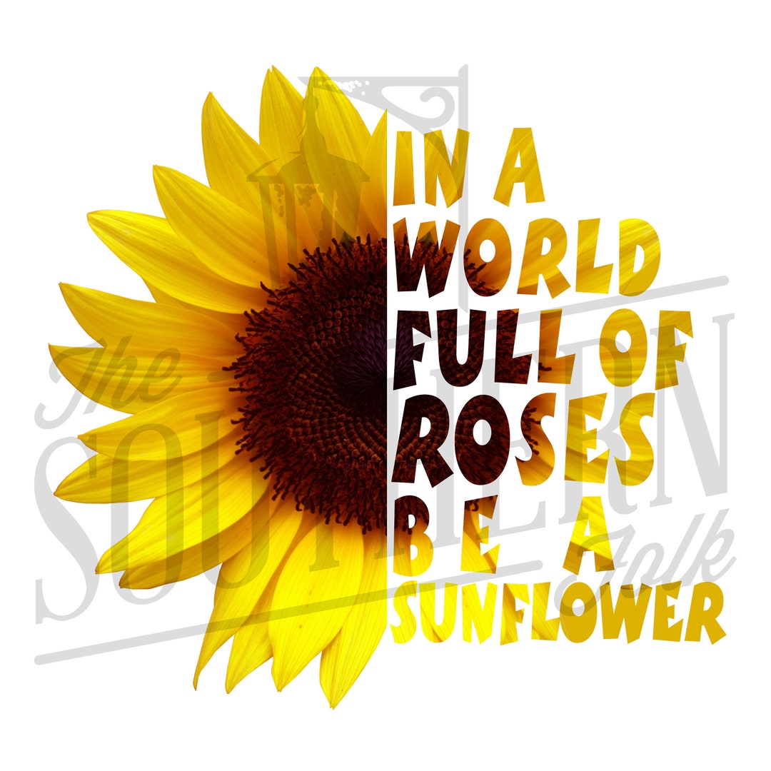 Be a Sunflower PNG File, Sublimation Design, Digital Download - Etsy