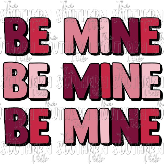 Be Mine PNG File for Sublimation Digital Download | Etsy