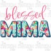 Floral Blessed Mamaw PNG File, Sublimation Design, Digital Download, Sublimation Designs ...