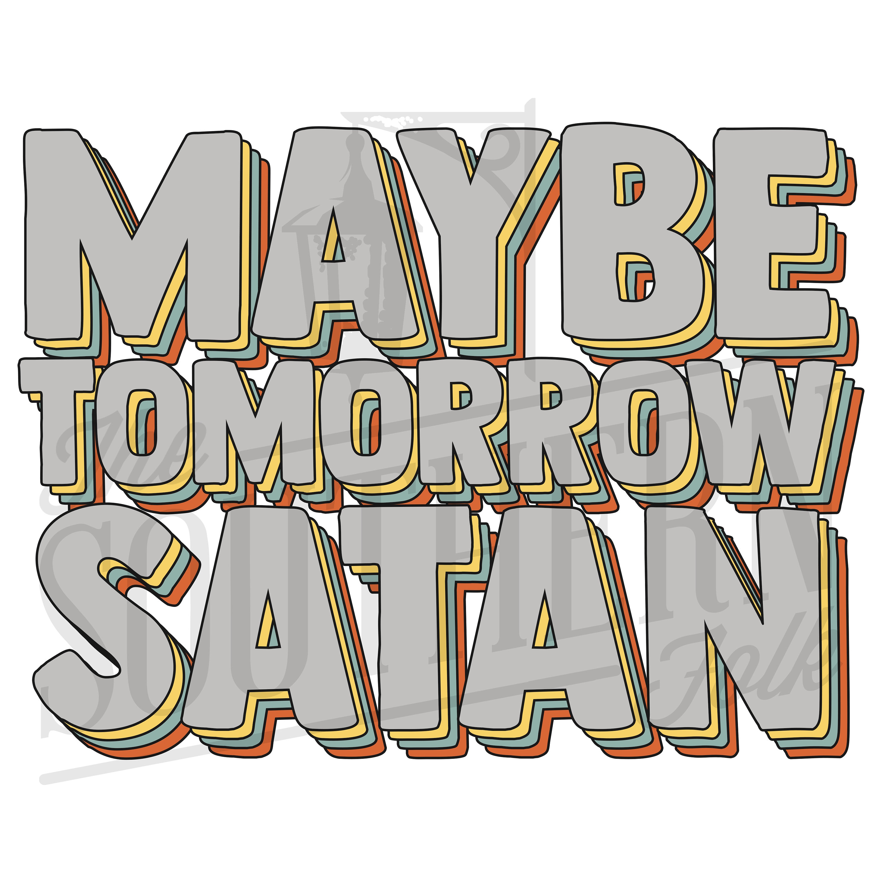 Maybe Tomorrow Satan PNG File, Sublimation Design, Digital Download ...