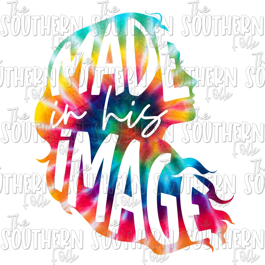 Made in His Image Tie Dye Design, PNG File, Sublimation Designs ...