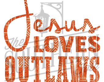 Jesus Loves Outlaws PNG File Sublimation Designs Downloads - Etsy