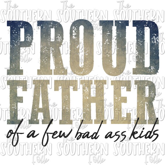Proud Father of Bad Ass Kids PNG File Sublimation Designs | Etsy