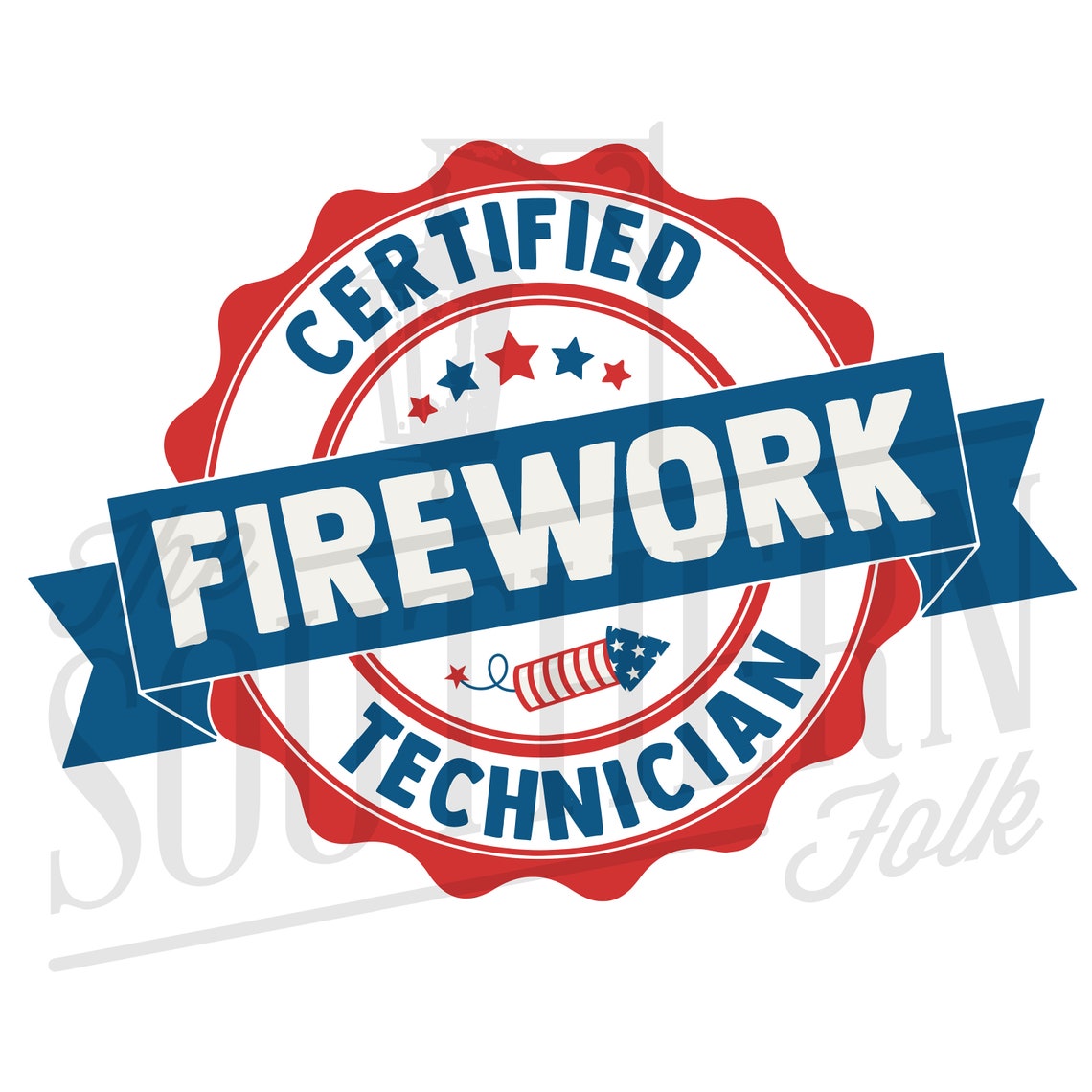 Certified Firework Technician PNG File, Sublimation Designs, Digital ...