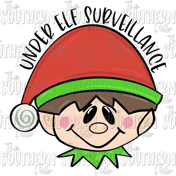Under Elf Surveillance PNG File for Sublimation Digital | Etsy