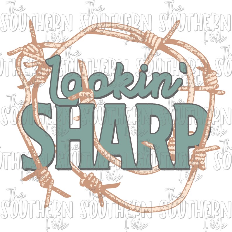 Lookin Sharp PNG File, Sublimation Designs Downloads, Digital Download ...