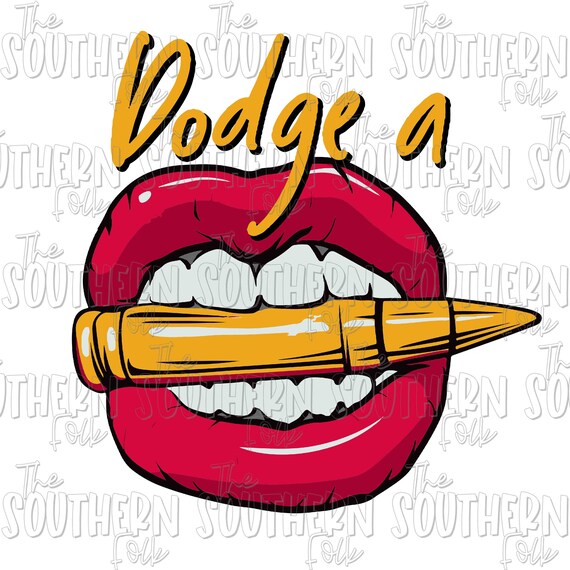 Dodge A Bullet PNG File Sublimation Design Download Digital | Etsy