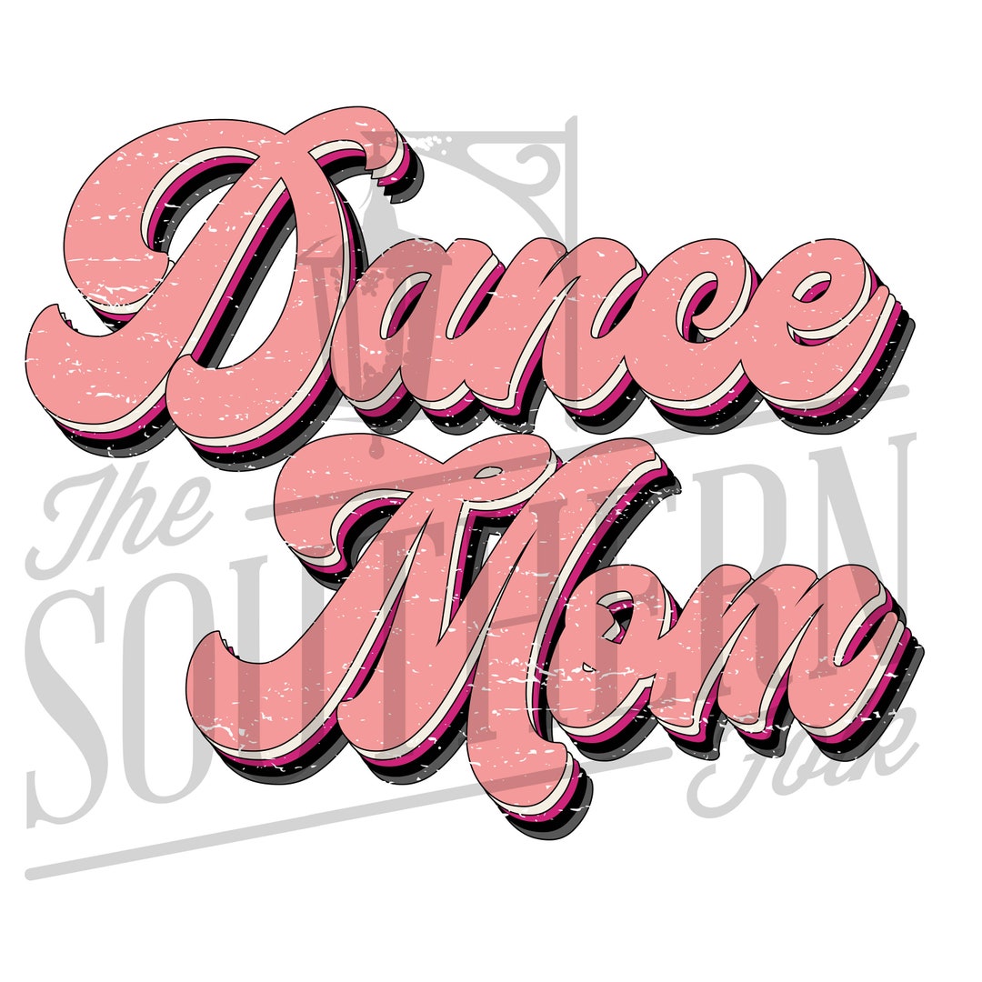 Dance Mom , PNG File, Sublimation Design, Digital Download, Sublimation ...
