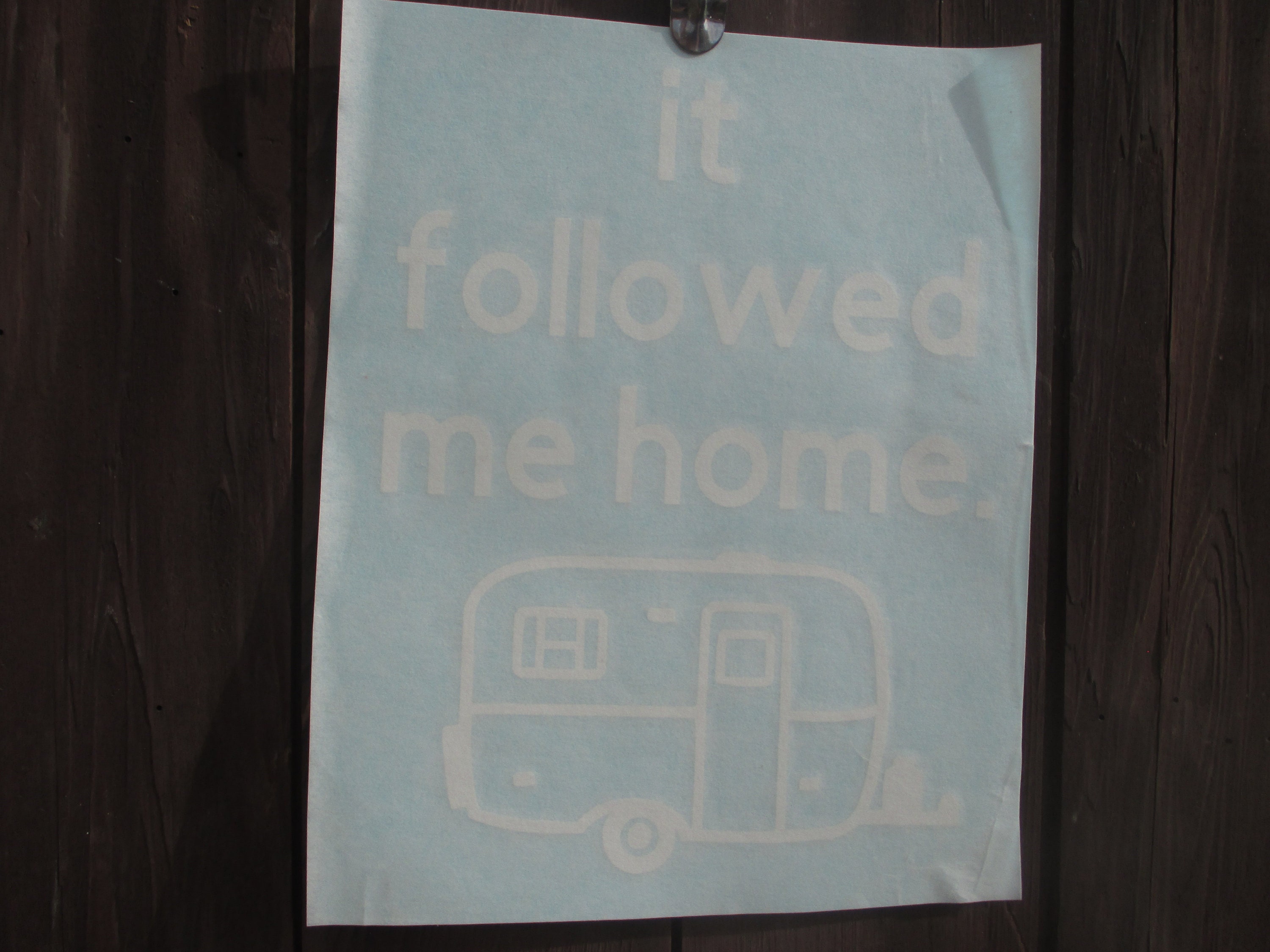 It Followed Me Home. Window Decal - Etsy UK