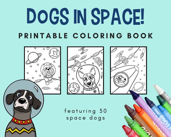 30 Dogs in Space Printable Coloring Book Dog Lovers Kids - Etsy