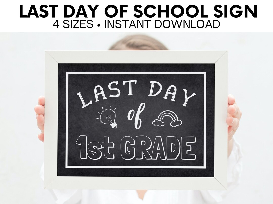 Last Day of School Printable Photo Prop, Last Day of 1st Grade ...