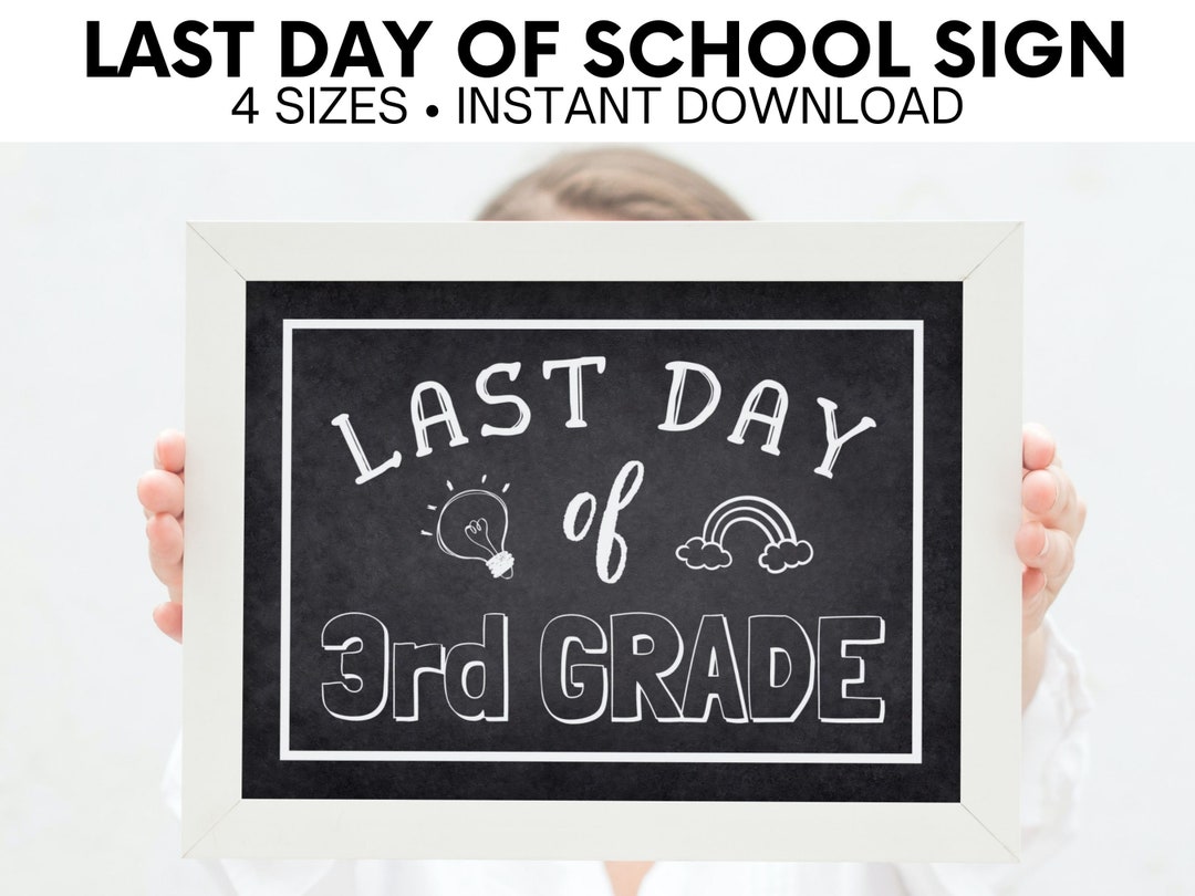 Instant Download, Third Grade Sign, Last Day of School Sign, Printable ...