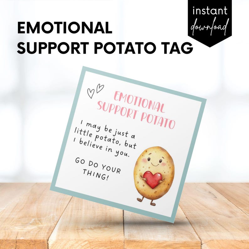 Positive Potato Printable, Emotional Support Potato Tag, Printable ...