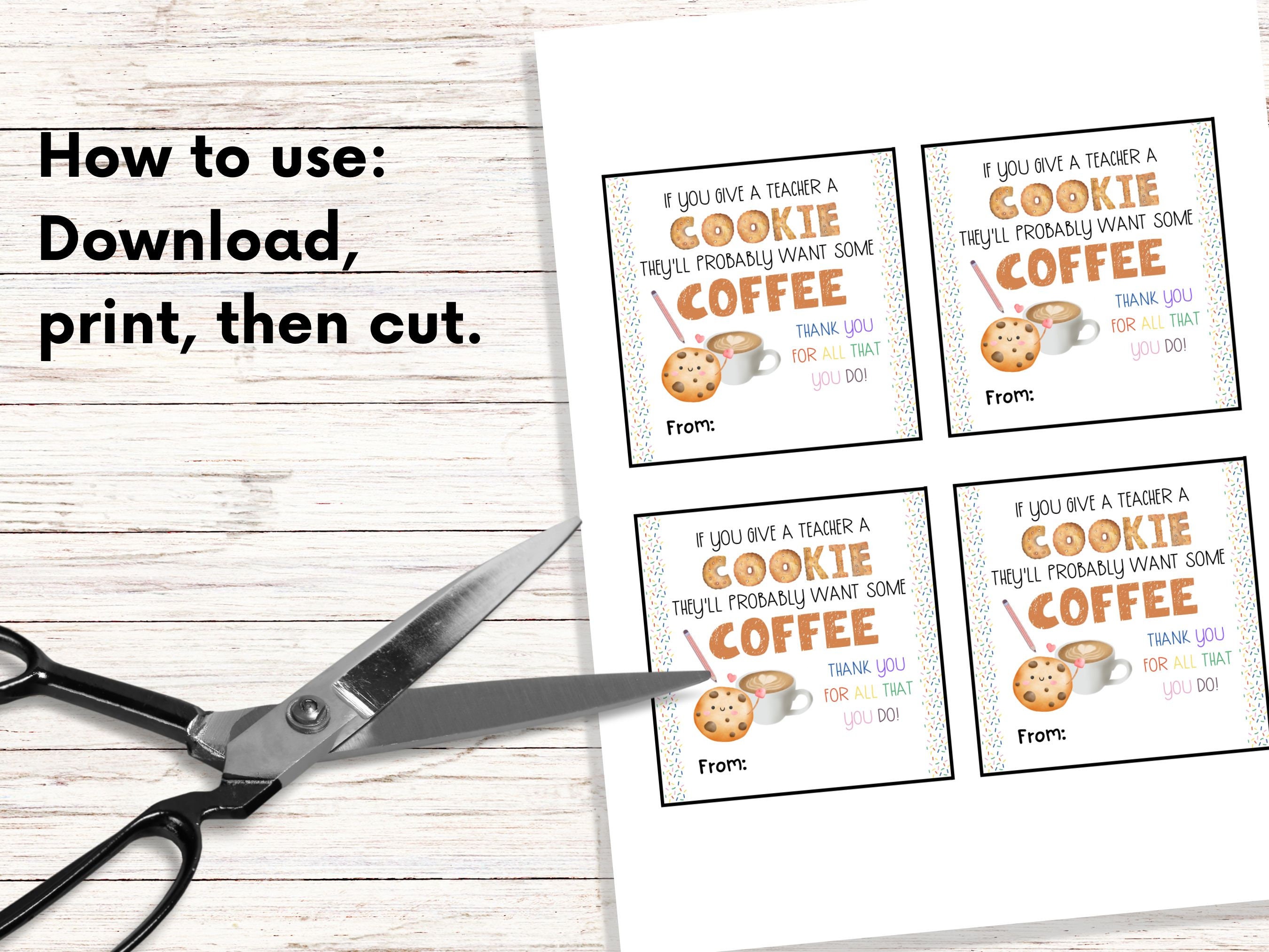 If You Give A Teacher A Cookie Coffee Label, Teacher Appreciation Gift ...