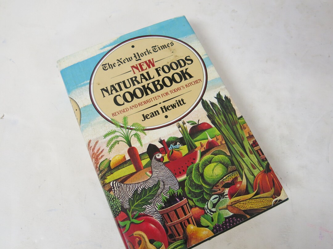 New York Times NEW Natural Foods Cookbook Jean Hewitt 1st Edition ...