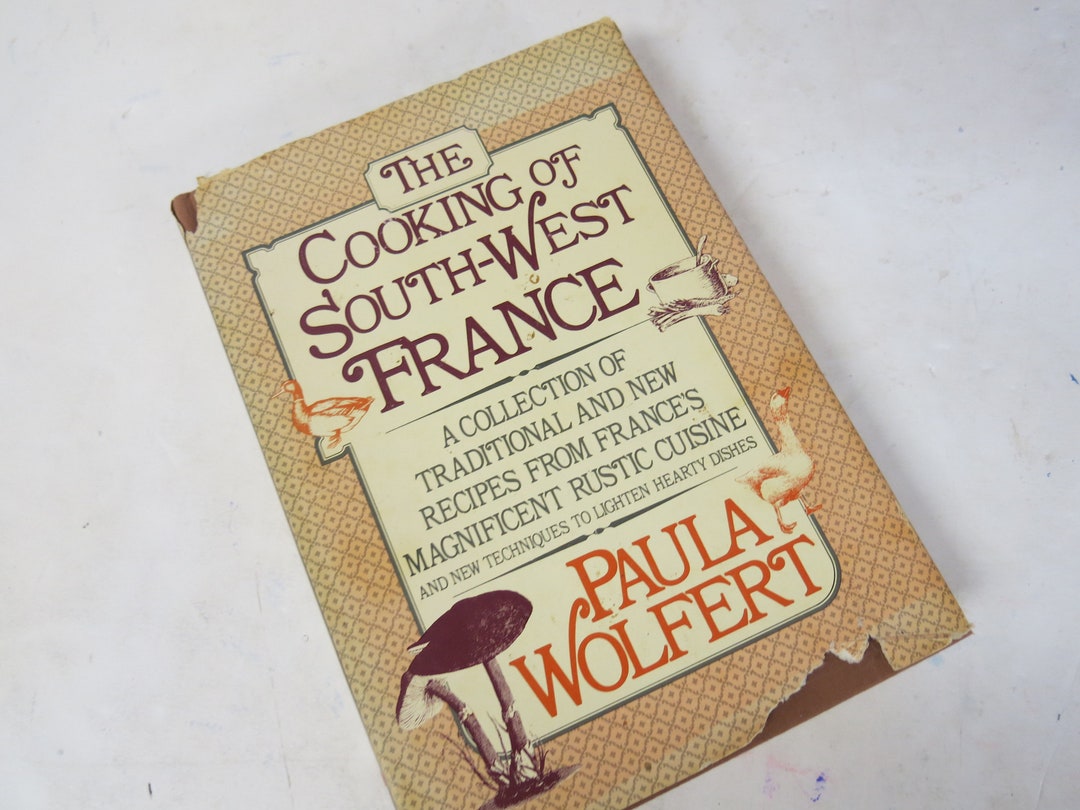 Paula Wolfert the Cooking of South West France Collectible Vintage ...