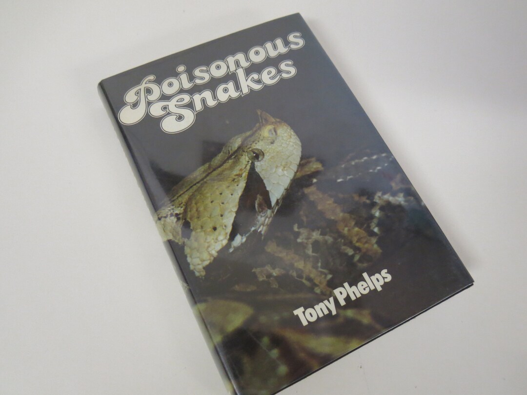 Poisonous Snakes Book Tony Phelps 1st Edition 1981 - Etsy