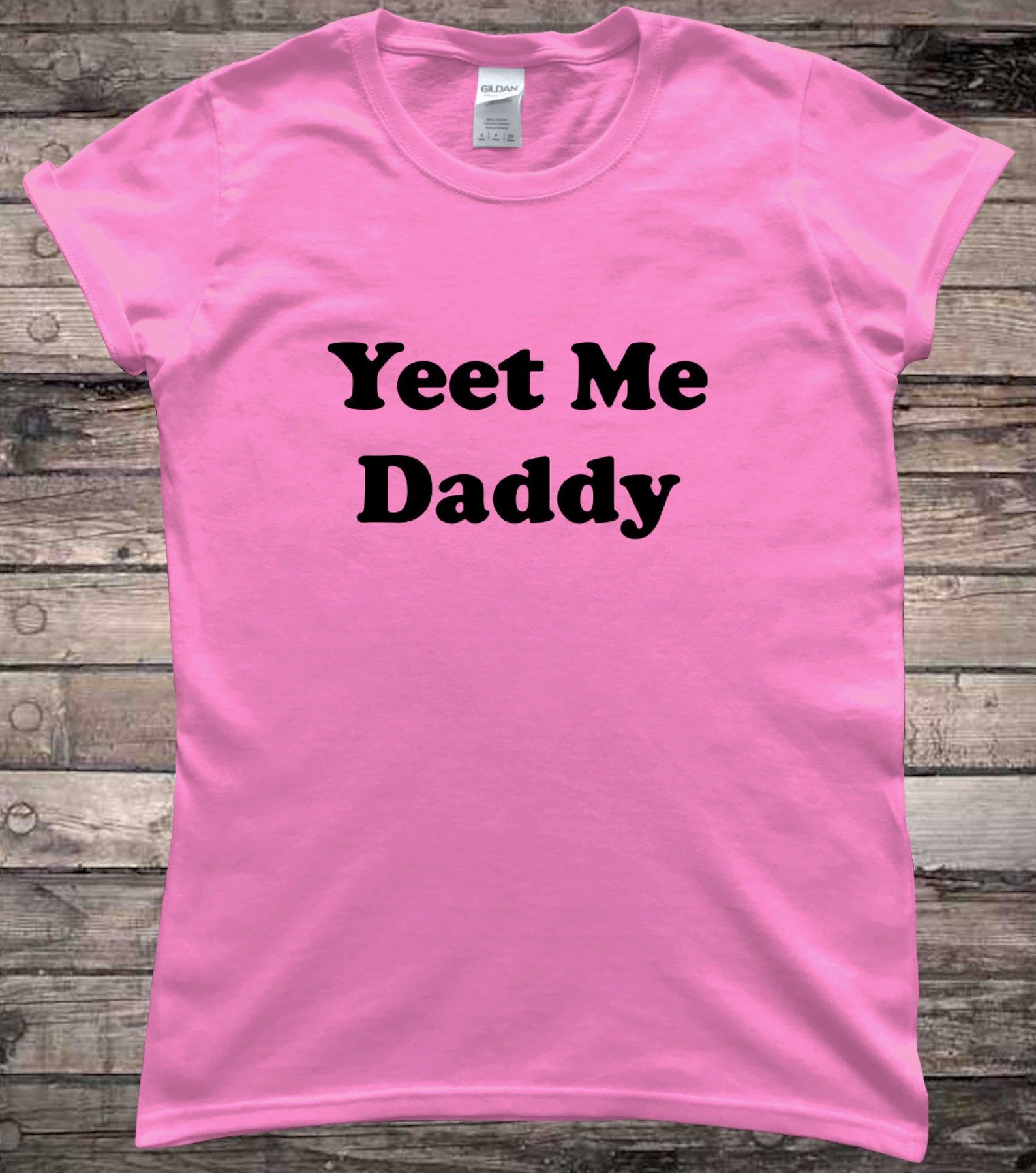 Yeet Me Daddy Submissive Pink Ddlg T Shirt Etsy