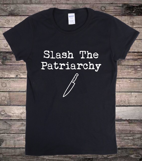 Slash The Patriarchy Horror Goth Feminist Slogan T-Shirt | Etsy