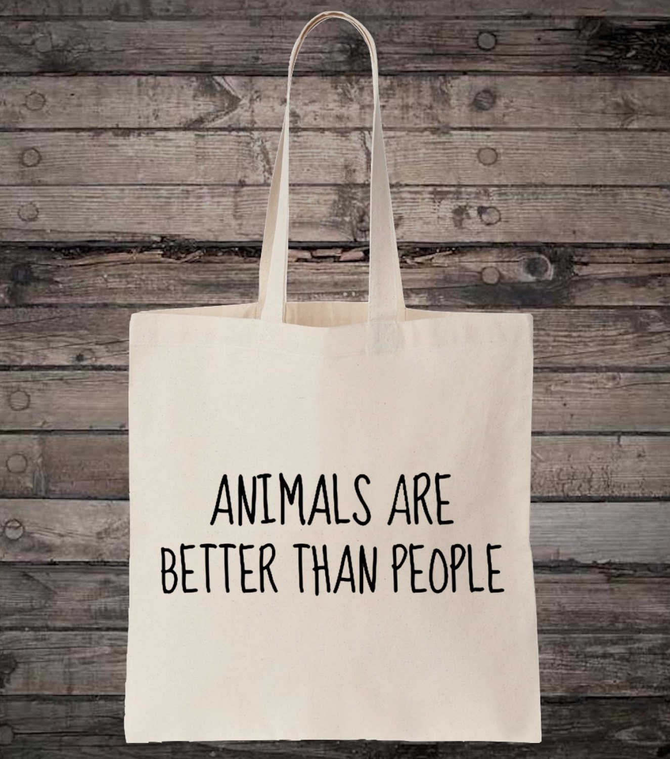 Animals Are Better Than People Animal Lover Veggie Cotton - Etsy