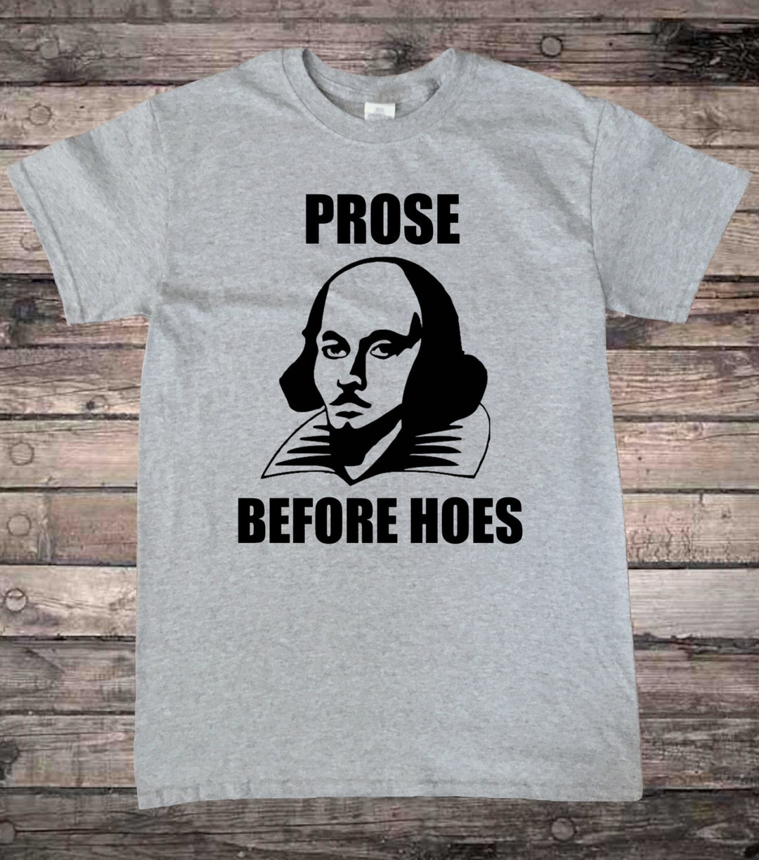 William Shakespeare Prose Before Hoes Funny English Literature T-shirt ...