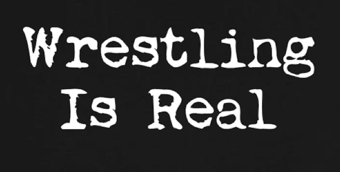 Wrestling is Real Indie Pro Wrestling T-shirt | Etsy