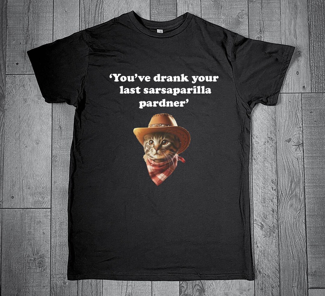Funny Cowboy Cat Sarsaparilla Pardner Unisex T-shirt - Etsy