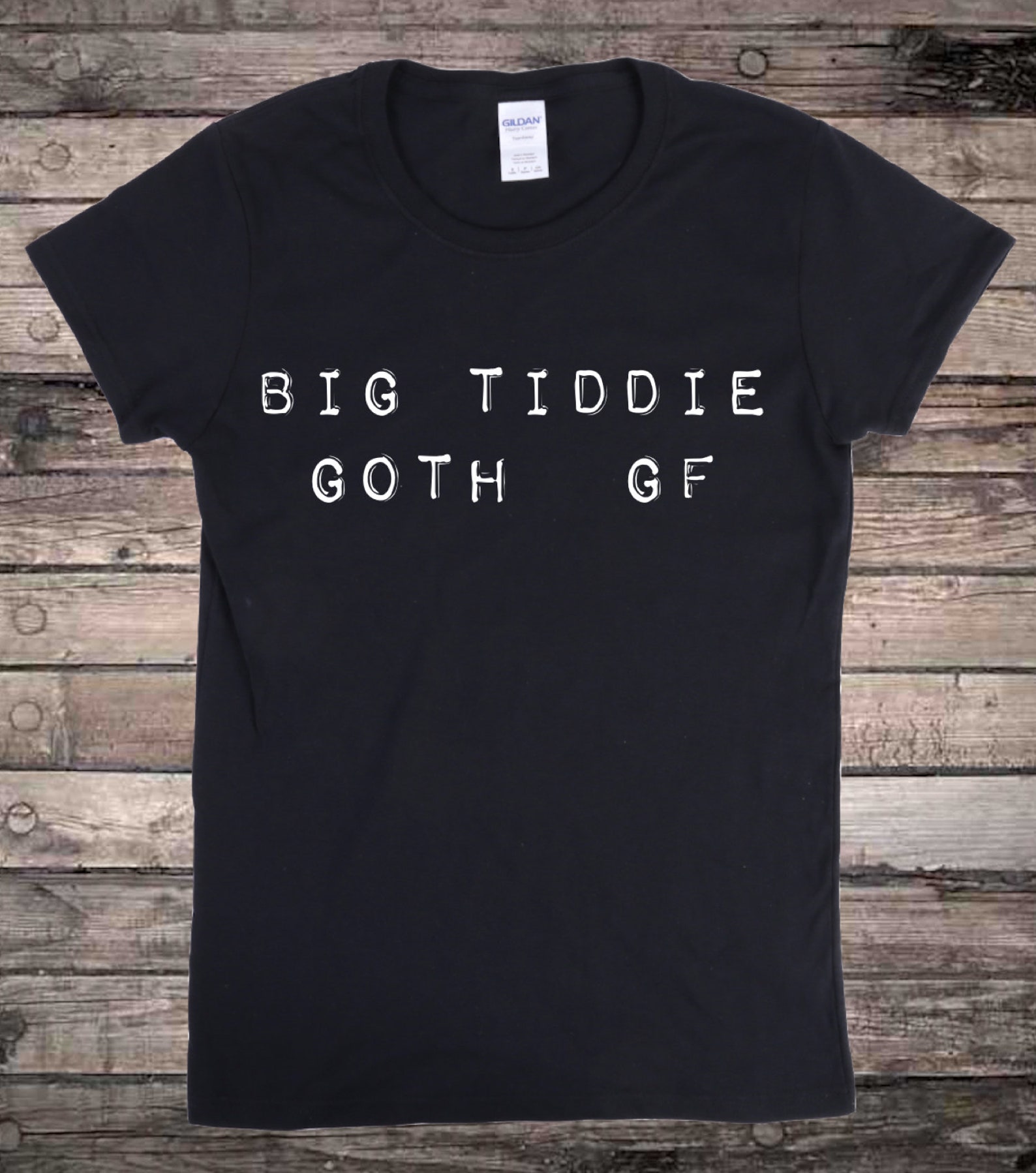 Big Tiddie Goth Girlfriend Ladies T-Shirt | Etsy