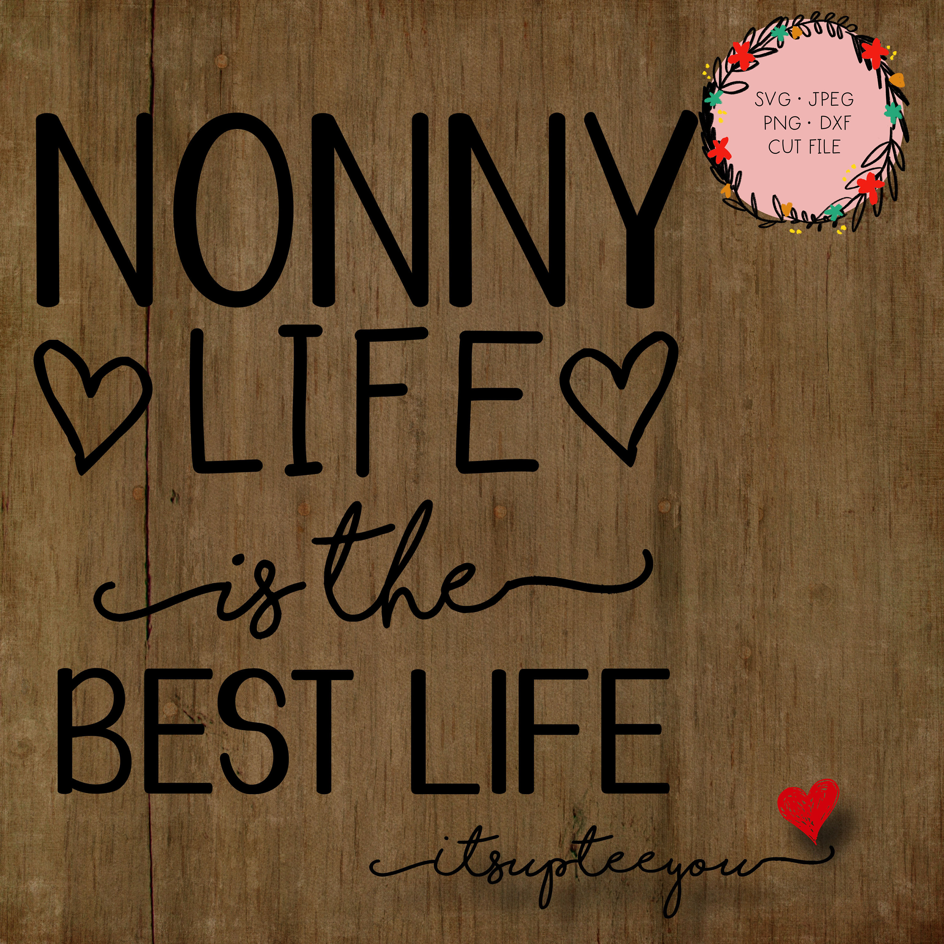 Nonny Life is the Best Life SVG Nonny Svg Dxf Png Instant - Etsy