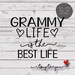 Grammy Life is the Best Life SVG, Grammy Svg, Dxf, Png, Instant ...
