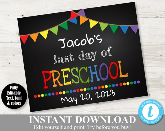 INSTANT DOWNLOAD Editable Last Day of Preschool School Printable Sign ...