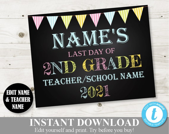 INSTANT DOWNLOAD Editable Last Day of 2ND Grade School Printable Sign ...