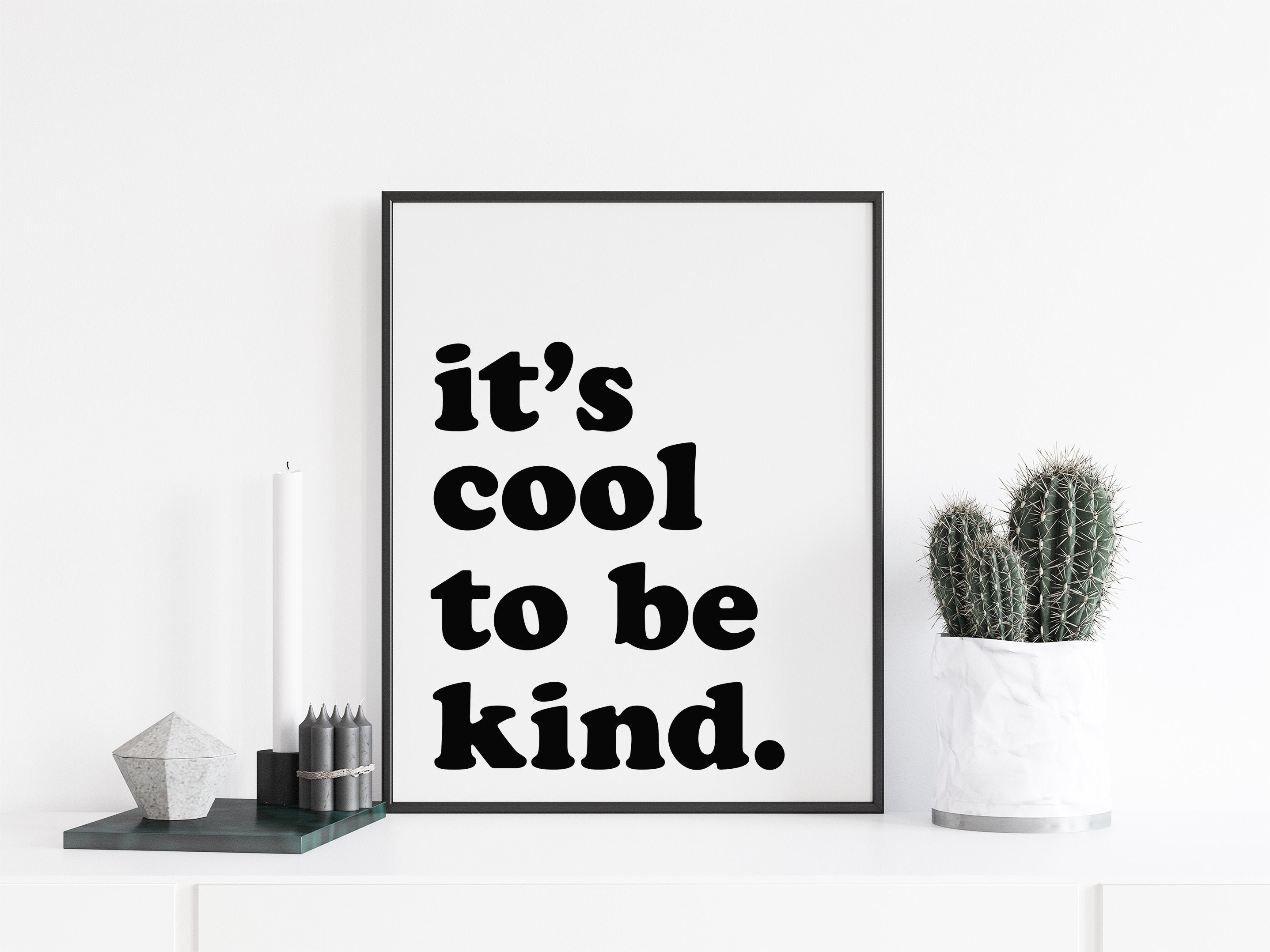 It's Cool to Be Kind Print / Black and White Wall Art for | Etsy