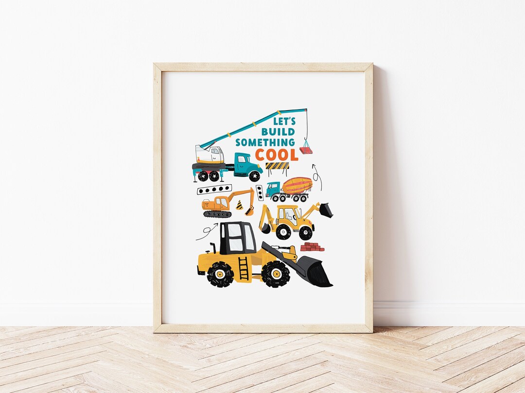 Let's Build Something Cool Construction Nursery Art construction Themed ...