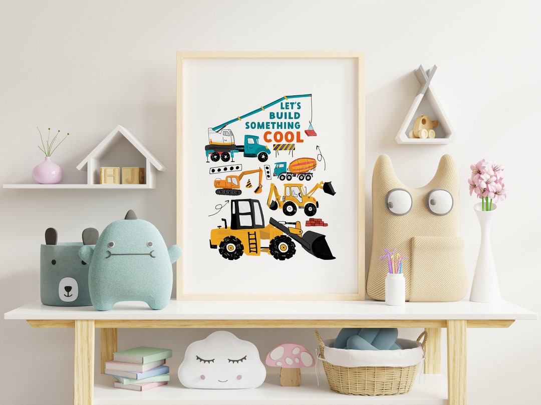 Let's Build Something Cool Construction Themed Printable Kids Wall Art ...
