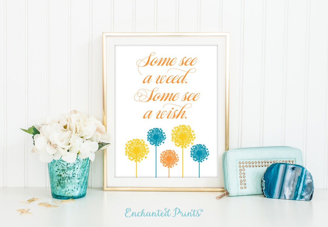 Some See A Weed Printable Dandelion Wish Art Print,classroom Art ...