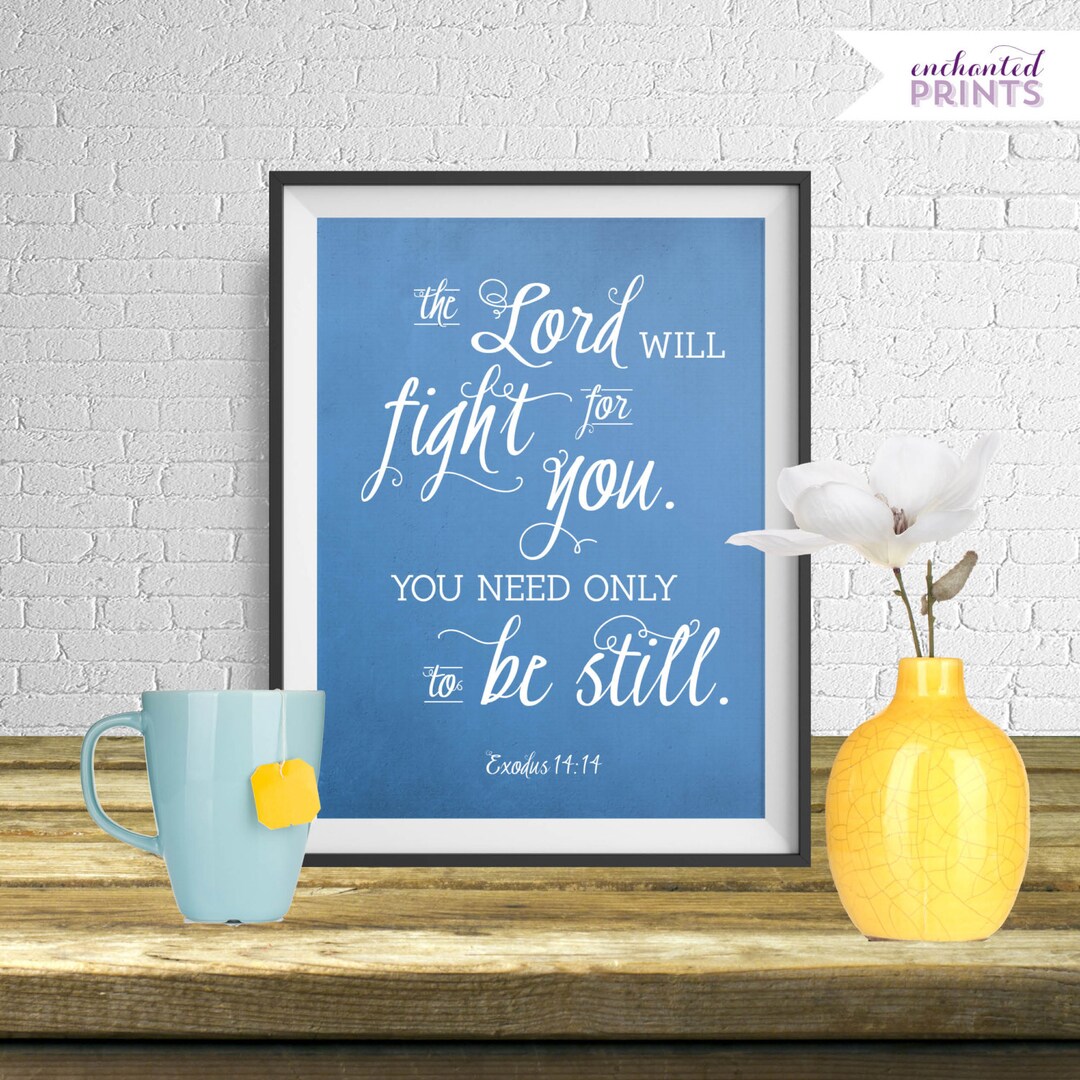 The Lord Will Fight for You Exodus 14 14 Printable- Bible Verse ...