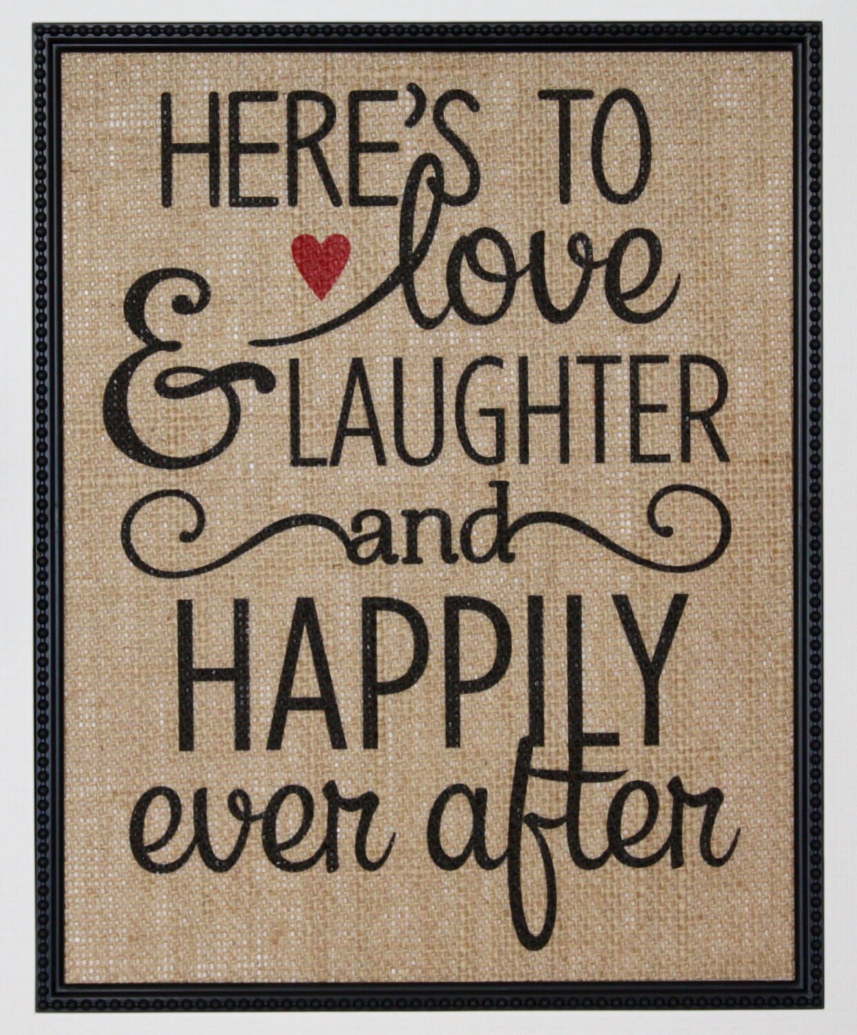 Here's to Love Laughter and Happily Ever After on Burlap - Etsy