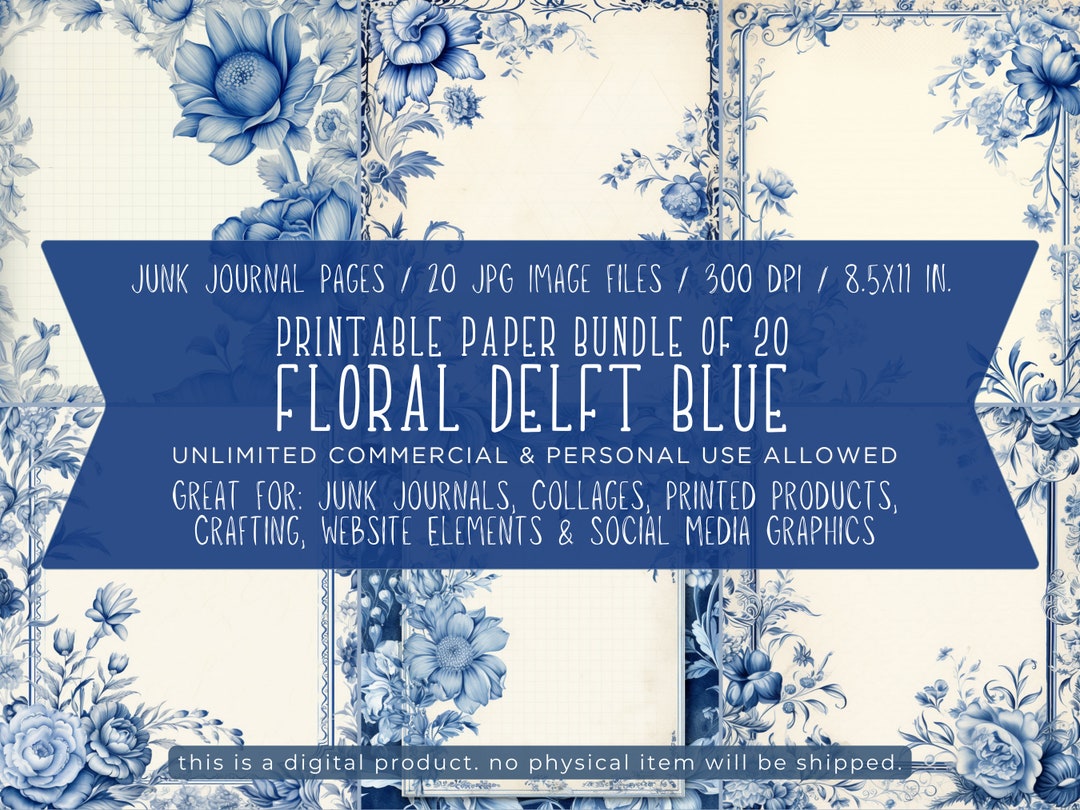 Floral Delft Blue Printable Pages Set Junk Journal Pages 20 Jpgs, 8 ...