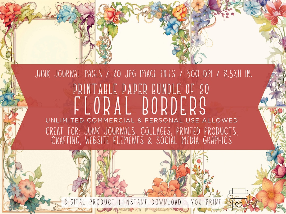 Floral Borders Paper Set - Printable Junk Journal Pages - 20 Jpgs, 8 ...