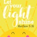 Let Your Light Shine Graphic Matthew 5:16 - Etsy