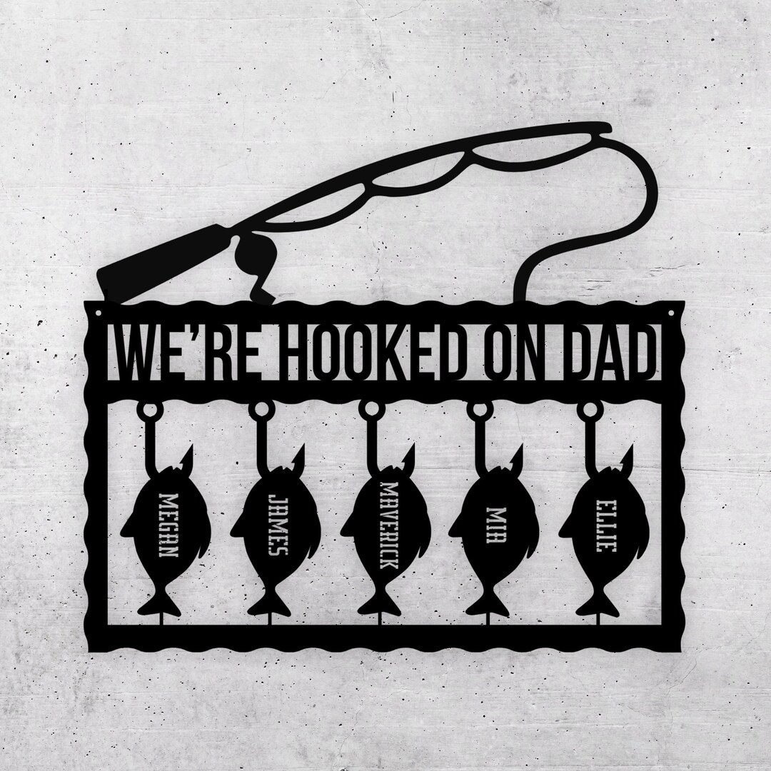 Personalized Hooked on Dad, Grandpa Metal Sign Dad Birthday Gift Sign ...