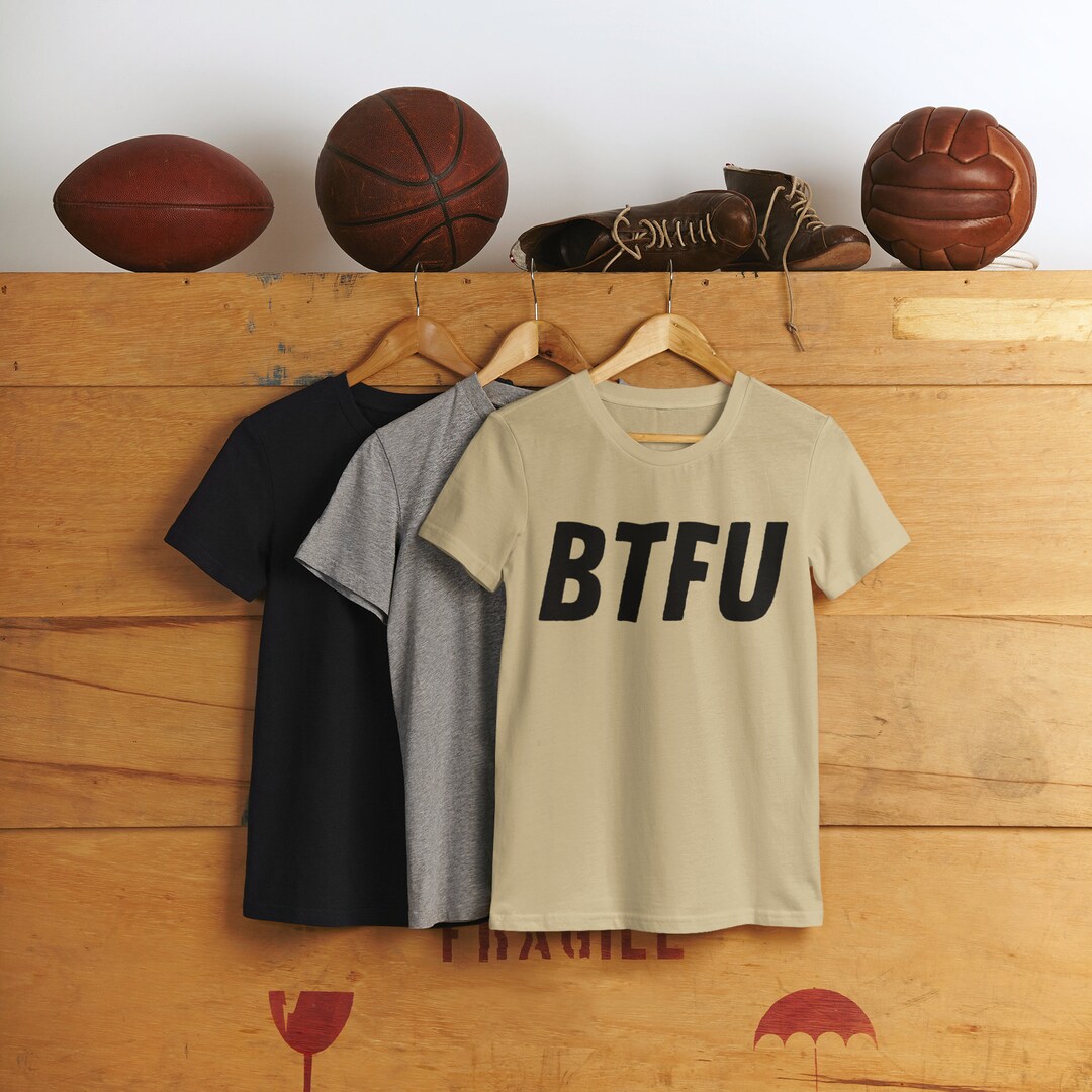 BTFU Tee - Etsy