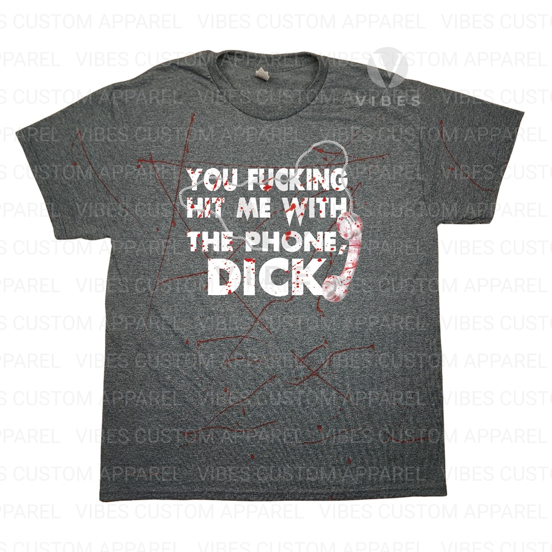 You Hit Me With the Phone Halloween Stu Macher Splatter Unisex T-shirt ...